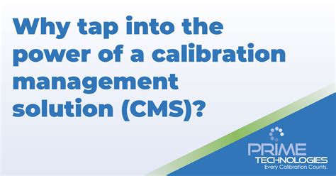 Why Tap Into The Power Of A Calibration Management Solution Cms