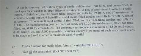 Solved 3 A Candy Company Makes Three Types Of Candy