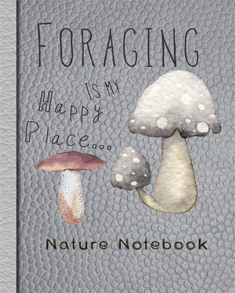 Nature Notebook Grey Foraging Nature Journal Notebook To Support Getting Out And Exploring