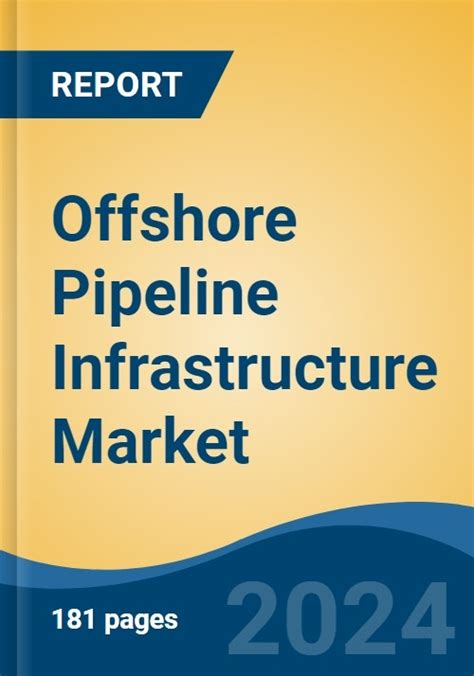 Offshore Pipeline Infrastructure Market Global Industry Size Share