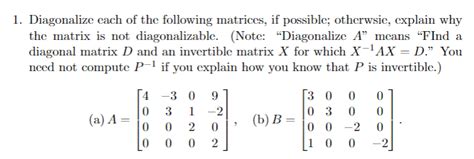 solved 1 diagonalize each of the following matrices if