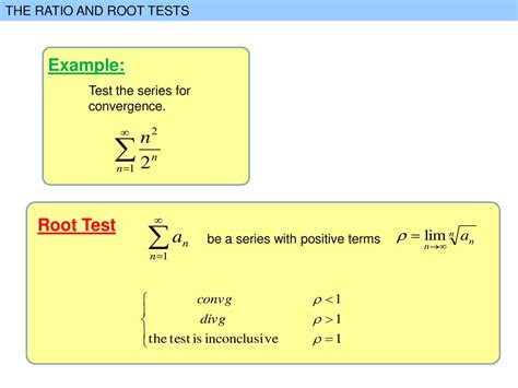 Ratio Test The Ratio And Root Tests Series Tests Test For Divergence Ppt Download