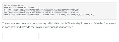 Solved Import Numpy As Np From Base64 Import B64decode D