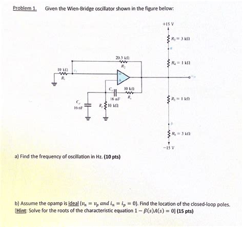 Solved Problem Given The Wien Bridge Oscillator Shown In Chegg