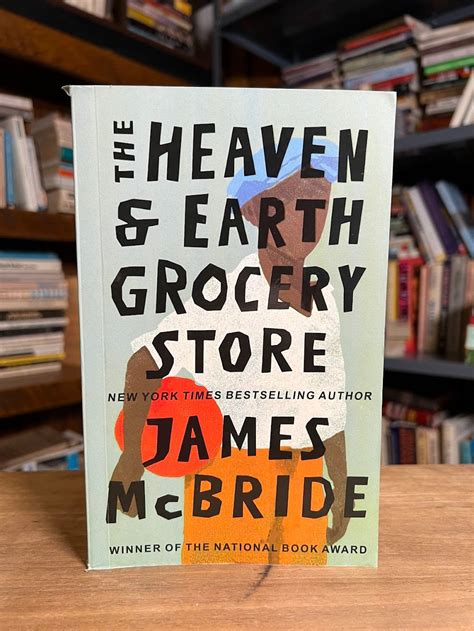 The Heaven And Earth Grocery Store By James Mcbride Revolving Books