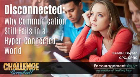 Disconnected Why Communication Still Fails In A Hyper Connected World