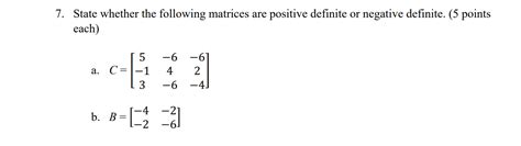 Solved 7 State Whether The Following Matrices Are Positive