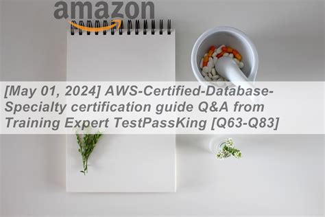 May 01 2024 Aws Certified Database Specialty Certification Guide Qanda