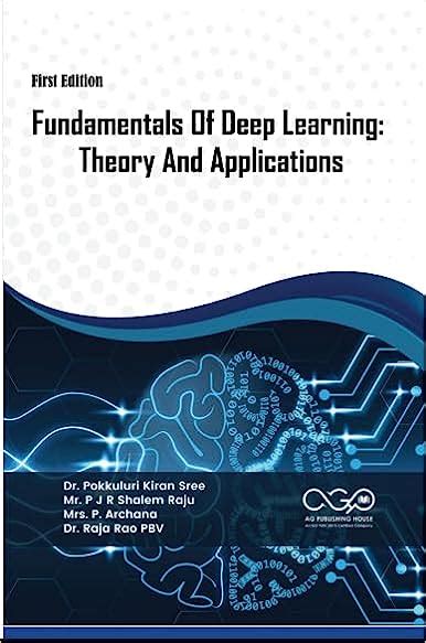 Fundamentals Of Deep Learning Theory And Applications Agph Store