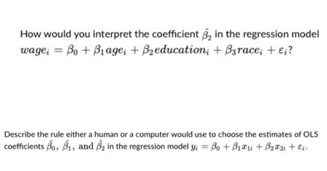 Solved How would you interpret the coefficient β in the Chegg