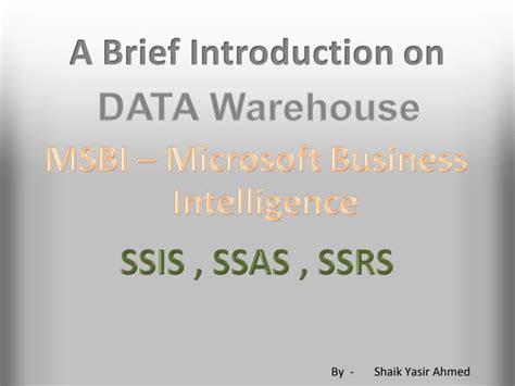 Introduction To Msbi By Yasir Ppt