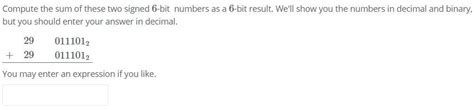 solved compute the sum of these two signed 6 bit numbers as