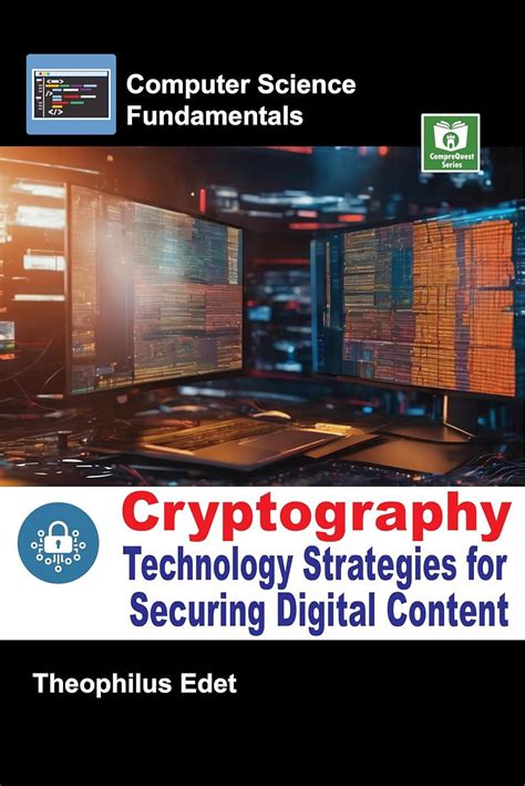 Cryptography Technology Strategies For Securing Digital Content Softarchive