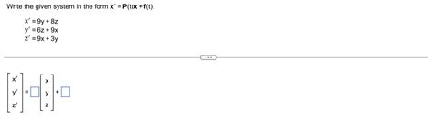 solved write the given system in the form x′ p t x f t
