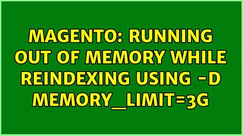 Magento Running Out Of Memory While Reindexing Using D Memorylimit