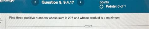 solved find three positive numbers whose sum is 207 and