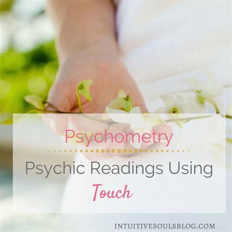 How To Do Psychic Readings By Touching Objects Psychic Readings