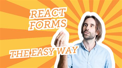 React Forms The Easy Way Mojo Soup
