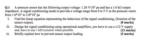 Solved Q A Pressure Sensor Has The Following Output Chegg