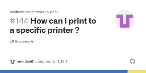 How Can I Print To A Specific Printer Issue MatthewHerbst React To Print GitHub