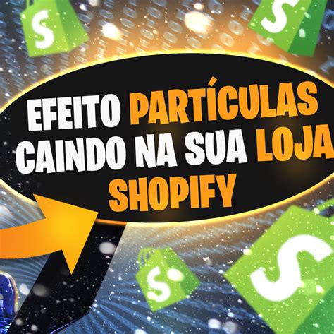 efeito partículas temas shopify loja empreender