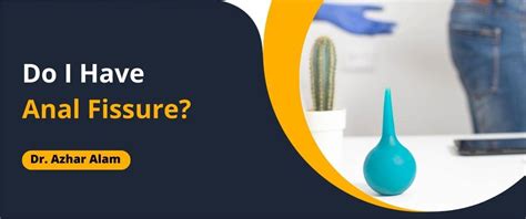 Do I Have Anal Fissure Bleeding And Rectal Pain