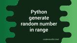 Working With Random In Python Generate A Number Float In Range Etc CodeVsColor