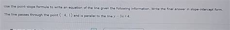 Solved Use The Point Slope Formula To Write An Equation Of Chegg