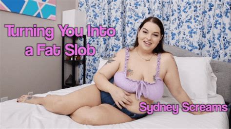 Turning You Into A Fat Slob 1080 Mp4 Sydneys Fetish Fantasies