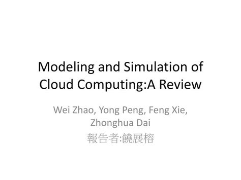 Ppt Modeling And Simulation Of Cloud Computinga Review Powerpoint