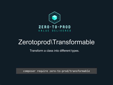 Zerotoprodtransformable Transformable