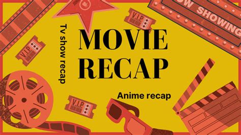 Professionally Write Movie Recap Script Article Youtube Script By