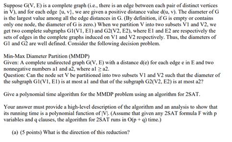 Solved Suppose G V E Is A Complete Graph I E There Is An Chegg Com