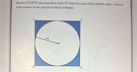 Solved Square Cdef Circumscribes Circle G Find The Area Of The Shaded