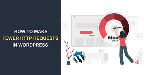 How To Make Fewer Requests In Wordpress