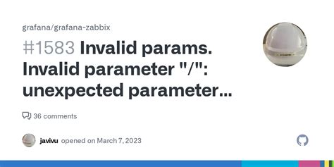 Invalid Params Invalid Parameter Unexpected Parameter User