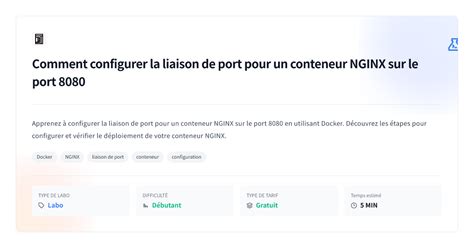 Comment Configurer La Liaison De Port Pour Un Conteneur Nginx Sur Le Port 8080 Labex