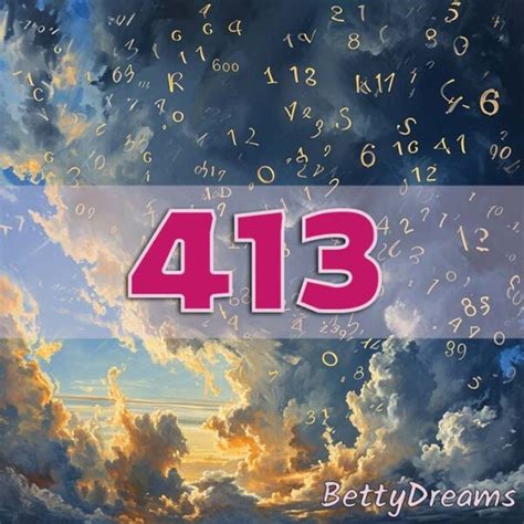 413 Angel Number Surprising And Powerful Meanings Bettydreams