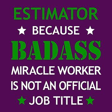Estimator Badass Birthday Funny Christmas Cool T Classic T Shirt