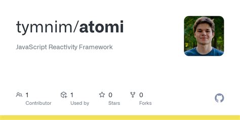GitHub Tymnim Atomi JavaScript Reactivity Framework