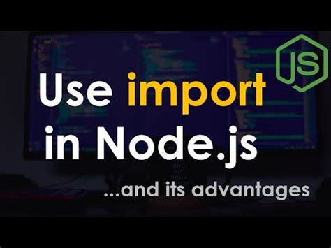 Use Import In Node Js Node Js Tutorial Youtube