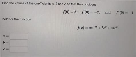 Solved Find The Values Of The Coefficients A B And C So That Chegg