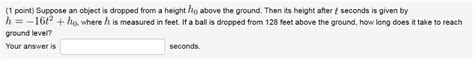 Solved 1 Point Suppose An Object Is Dropped From A Height