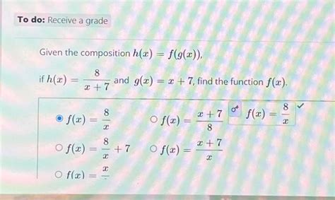 solved to do receive a grade given the composition h x