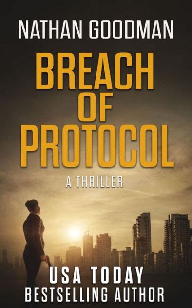 Breach Of Protocol By Nathan Goodman Paperback Barnes Noble