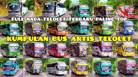 BUS ARTIS TELOLET BASURI PALING KEREN FULL NADA TELOLET TERBARU PALING KEREN - YouTube