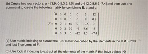 Solved A Create The Following Matrix By Typing One Chegg