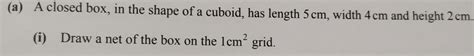 solved a closed box in the shape of a cuboid has length 5 cm width