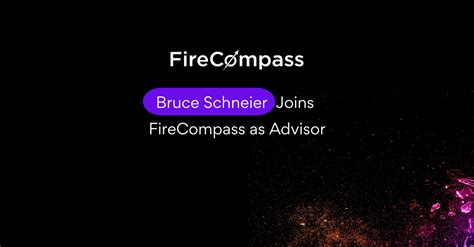 Bruce Schneier Joins Firecompass As Advisor To Advance Ai Powered Pen Bruce Schneier Joins Firecompass As Advisor To Advance Ai Powered Pen