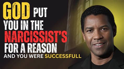 God Put You in the Narcissist’s Life for a Reason | Denzel Washington ...